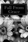 Fall From Grace by Rebecca Ybarra, Paperback | Barnes & Noble®