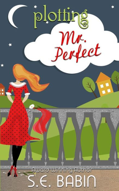 Plotting Mr. Perfect by S.E. Babin, Paperback | Barnes & Noble®