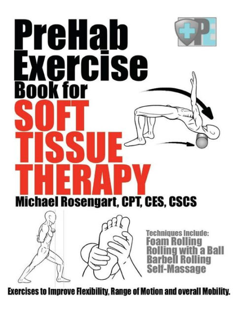 PreHab Exercise Book for Soft Tissue Therapy: Exercises to Improve ...