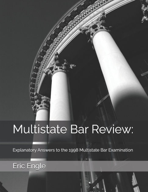 Multistate Bar Review: : Explanatory Answers to the 1998 Multistate Bar ...