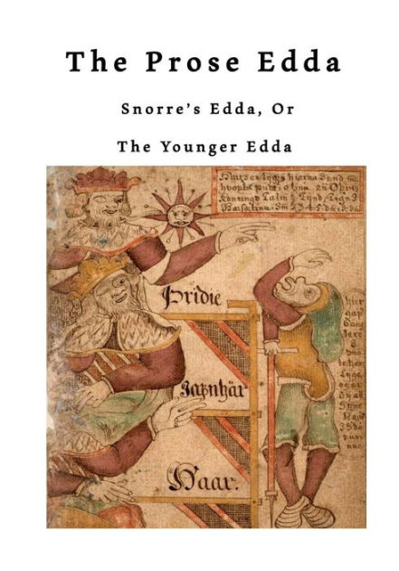The Prose Edda: Snorre's Edda, or the Younger Edda by Arthur Gilchrist ...