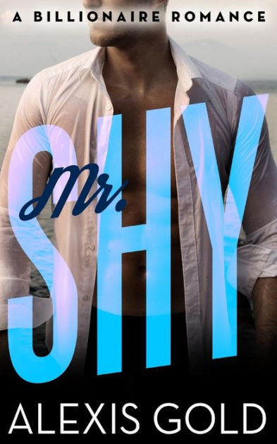 Mr. Shy by Alexis Gold, Paperback | Barnes & Noble®