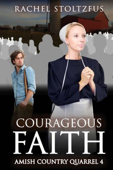 Courageous Faith by Rachel Stoltzfus, Paperback | Barnes & Noble®