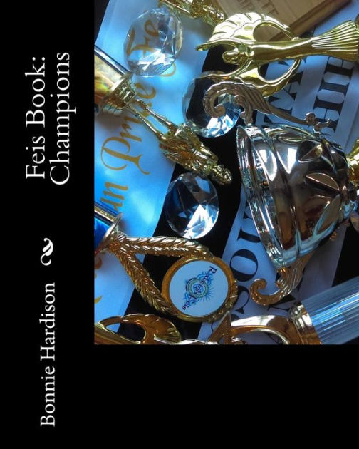 Feis Book: Champions by Bonnie Hardison, Paperback | Barnes & Noble®