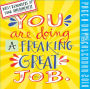 You Are Doing a Freaking Great Job.: And Other Reminders of Your ...
