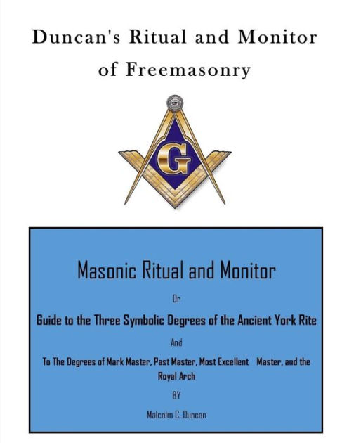Duncan's Ritual and Monitor of Freemasonry: Guide to the Three Symbolic ...