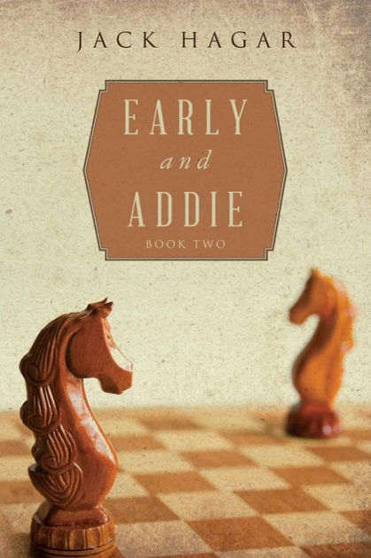 Early and Addie by Jack Hagar, Paperback | Barnes & Noble®