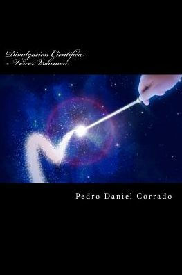 Divulgacion Cientifica - Tercer Volumen: Tercer Volumen del Decimo ...