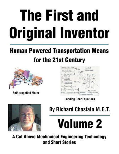 The First and Original Inventor: Volume 2 by Richard Chastain ...