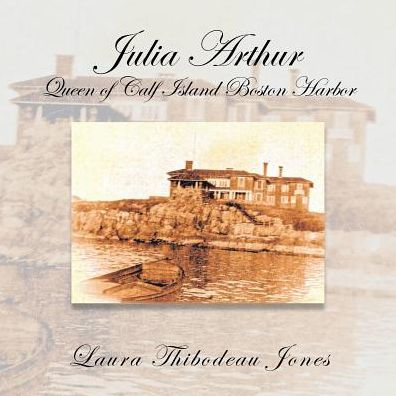 Julia Arthur Queen of Calf Island Boston Harbor by Laura Thibodeau ...