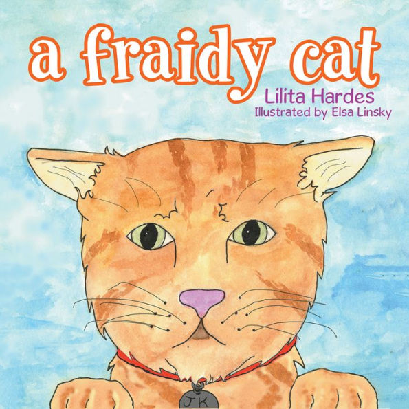 A Fraidy Cat by Lilita Hardes, Elsa Linsky | eBook | Barnes & Noble®