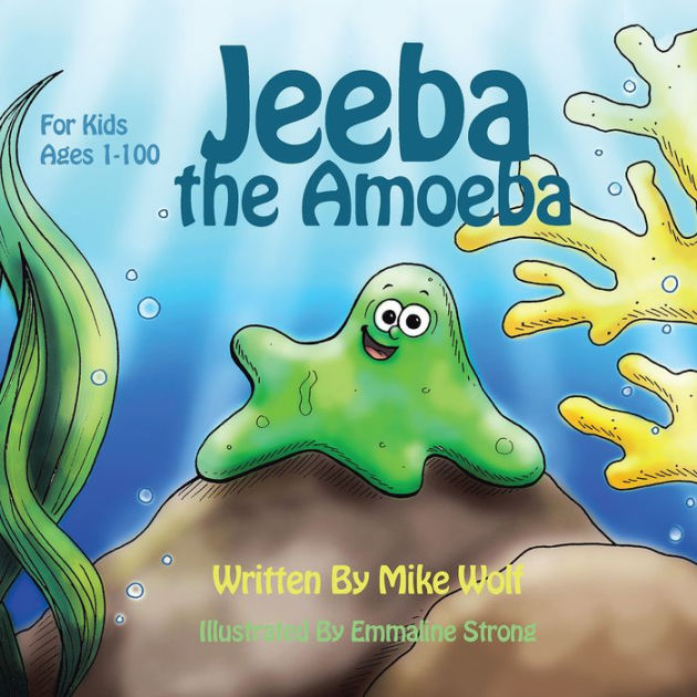 Jeeba the Amoeba: For Kids 1 to 100 by Mike Wolf, Paperback | Barnes ...