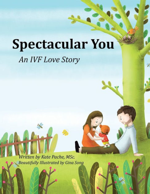 Spectacular You: An IVF Love Story by Kate Pache, Paperback | Barnes ...