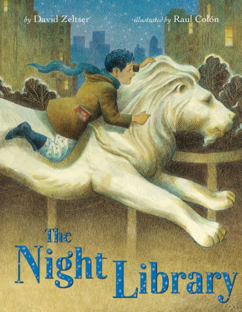 The Night Library by David Zeltser, Raul Colón | eBook (NOOK Kids ...