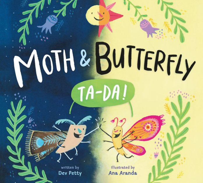 Moth & Butterfly: Ta Da! by Dev Petty, Ana Aranda, Hardcover | Barnes ...