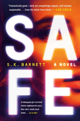 Safe: A Novel by S. K. Barnett, Hardcover | Barnes & Noble®