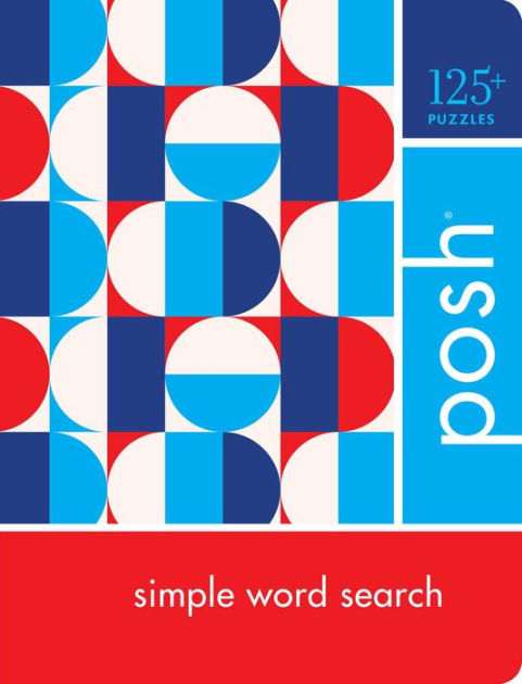 Posh Simple Word Search: 125+ Puzzles by Andrews McMeel Publishing ...