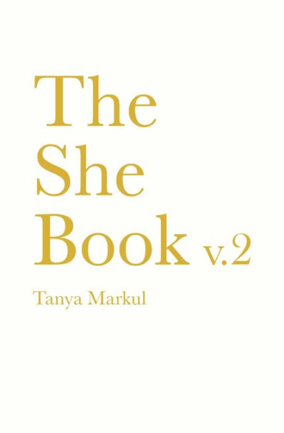 The She Book v.2 by Tanya Markul, Paperback | Barnes & Noble®
