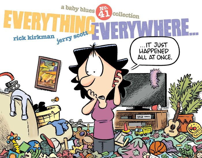 Everything Everywhere...: A Baby Blues Collection by Rick Kirkman ...