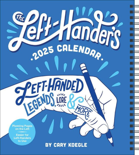 The Left-Hander's 12-Month 2025 Weekly Planner Calendar: Left-Handed ...