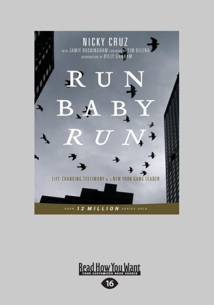 Run Baby Run (Large Print 16pt) by Nicky Cruz, Paperback | Barnes & Noble®