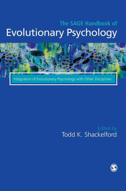 The SAGE Handbook of Evolutionary Psychology: Integration of ...