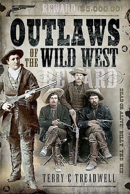 Outlaws of the Wild West by Terry C Treadwell, Hardcover | Barnes & Noble®