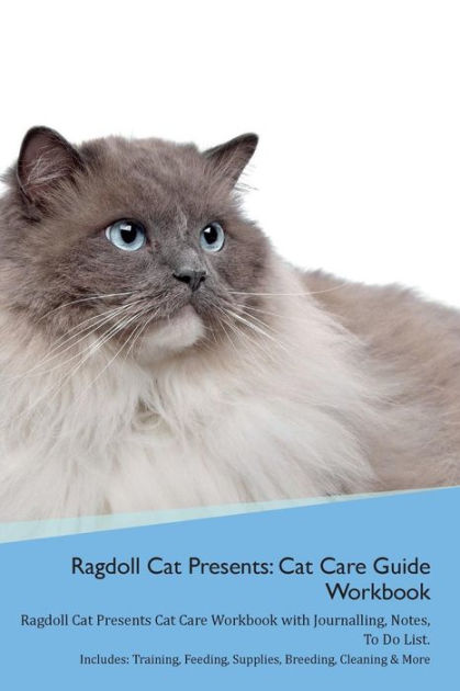 Ragdoll Cat Presents: Cat Care Guide Workbook Ragdoll Cat Presents Cat ...