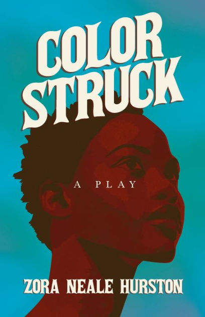 Color Struck - A Play;Including the Introductory Essay 'A Brief History ...