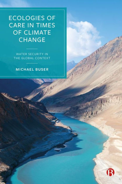 Ecologies of Care in Times of Climate Change: Water Security in the ...