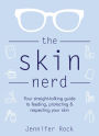 The Skin Nerd: Your straight-talking guide to feeding, protecting ...
