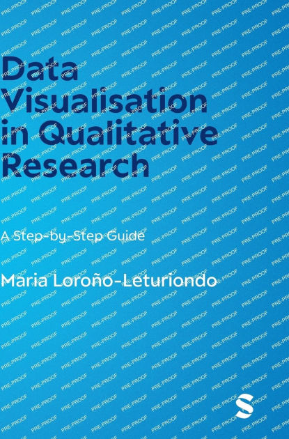 Data Visualisation in Qualitative Research: A Step-by-Step Guide by ...