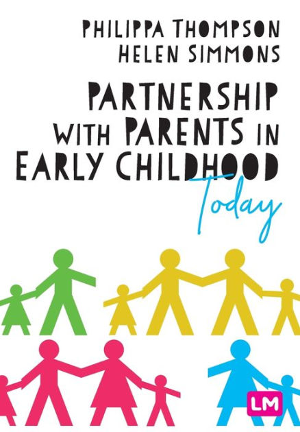 Partnership With Parents in Early Childhood Today by Philippa Thompson ...