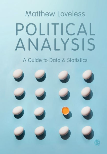 Political Analysis: A Guide to Data and Statistics by Matthew Loveless ...
