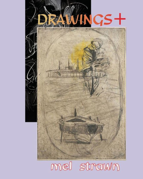 Drawings + by Mel Strawn, Paperback | Barnes & Noble®