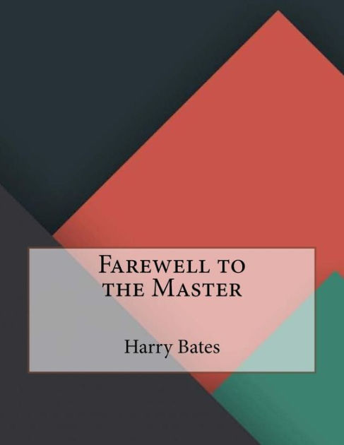 Farewell to the Master by Harry Bates, Paperback | Barnes & Noble®