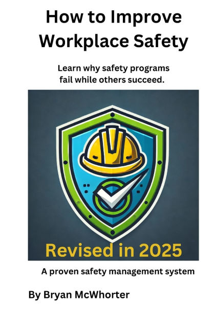 How to Improve Workplace Safety: Learn why safety programs fail while ...