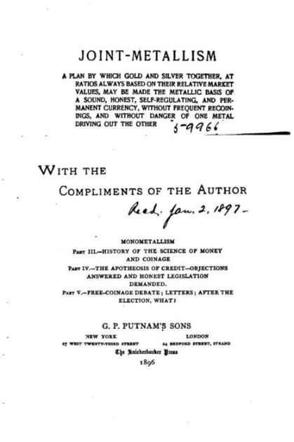 Joint-metallism, A Plan by which Gold and Silver Together, at Ratios ...