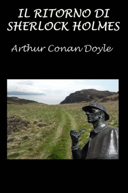 Il ritorno di Sherlock Holmes: Con illustrazioni di Sidney Paget by ...