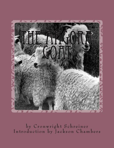 The Angora Goat: Raising Goats Book 5 by Jackson Chambers, Cronwright ...