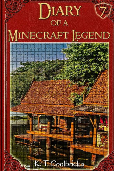 Diary of a Minecraft Legend: Book 7 by K T Coolbricks, Paperback ...