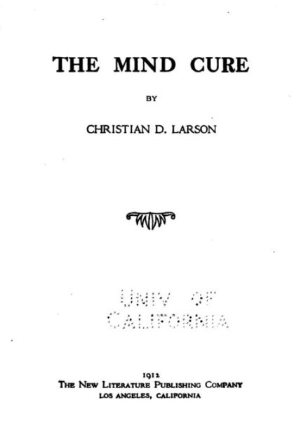 The mind cure by Christian D Larson, Paperback | Barnes & Noble®