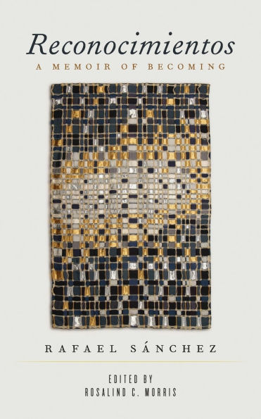 Reconocimientos: A Memoir of Becoming by Rafael S nchez, Paperback | Barnes & Noble®