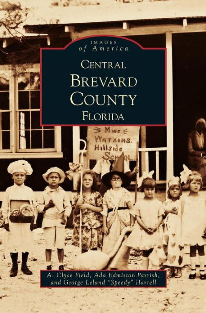 Central Brevard County Florida by Ada Edmiston Parrish, Parris, Field ...