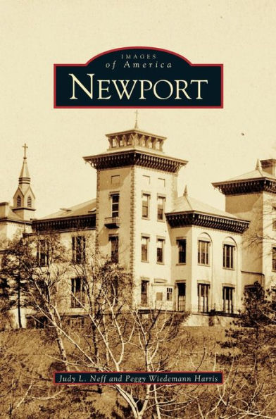 Newport by Judy Neff, Judy Reff, Peggy Wiedemann Harris, Hardcover ...