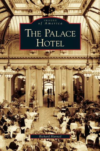 Palace Hotel by Richard Harned, Hardcover | Barnes & Noble®