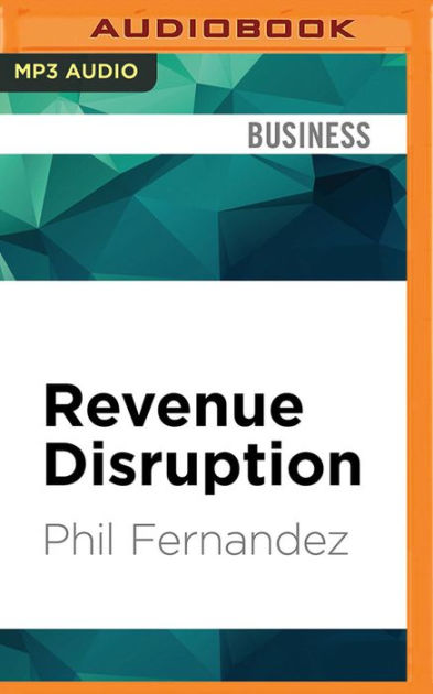 Revenue Disruption: Game-Changing Sales and Marketing Strategies to ...