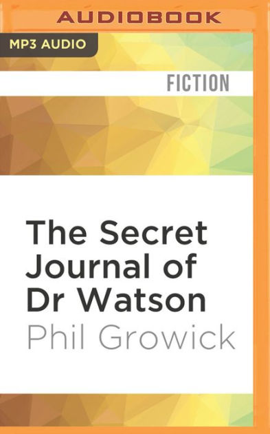 The Secret Journal of Dr Watson by Phil Growick, Paperback | Barnes ...