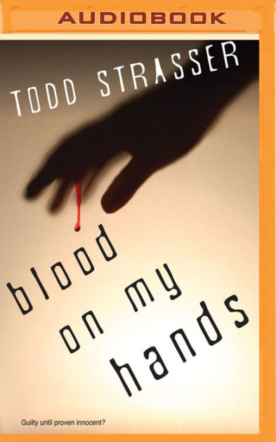 Blood on My Hands (Thrillogy Series) by Todd Strasser | NOOK Book ...