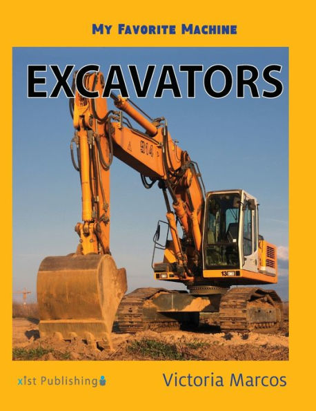 Excavators by Victoria Marcos, Hardcover | Barnes & Noble®